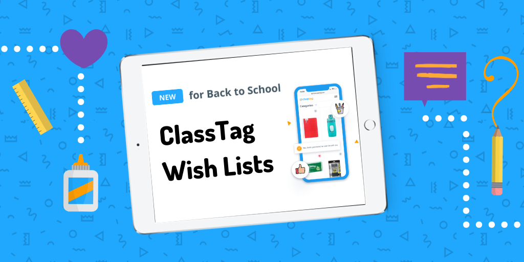 ClassTag Wish Lists - get more support for your classroom all year round